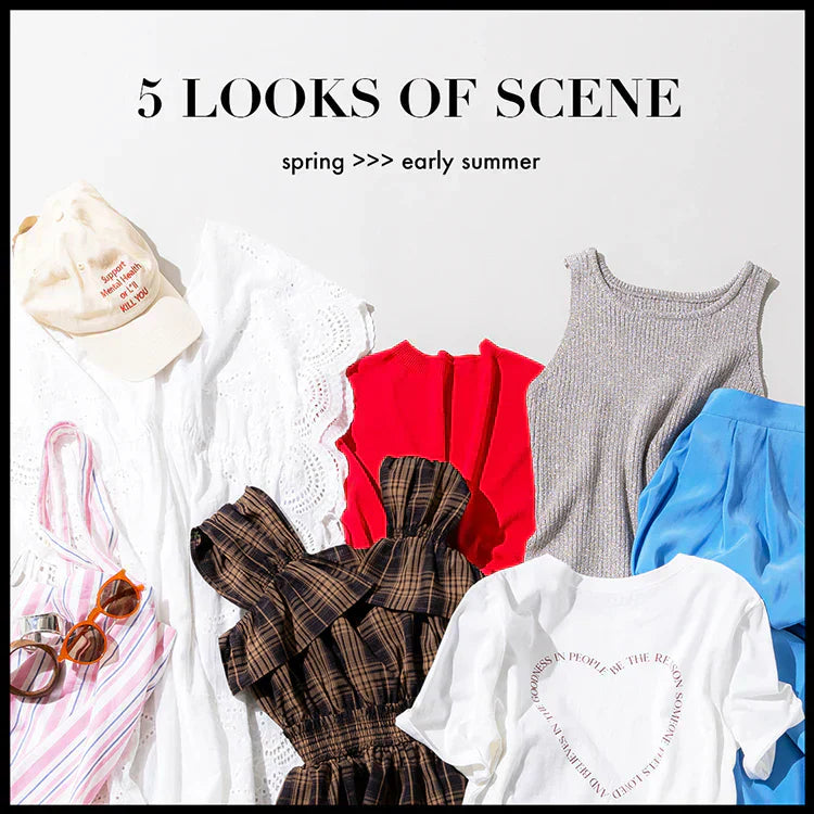 5 LOOKS OF SCENE spring >>> early summer｜N. Natural Beauty Basic*｜ ｜【公式 ...